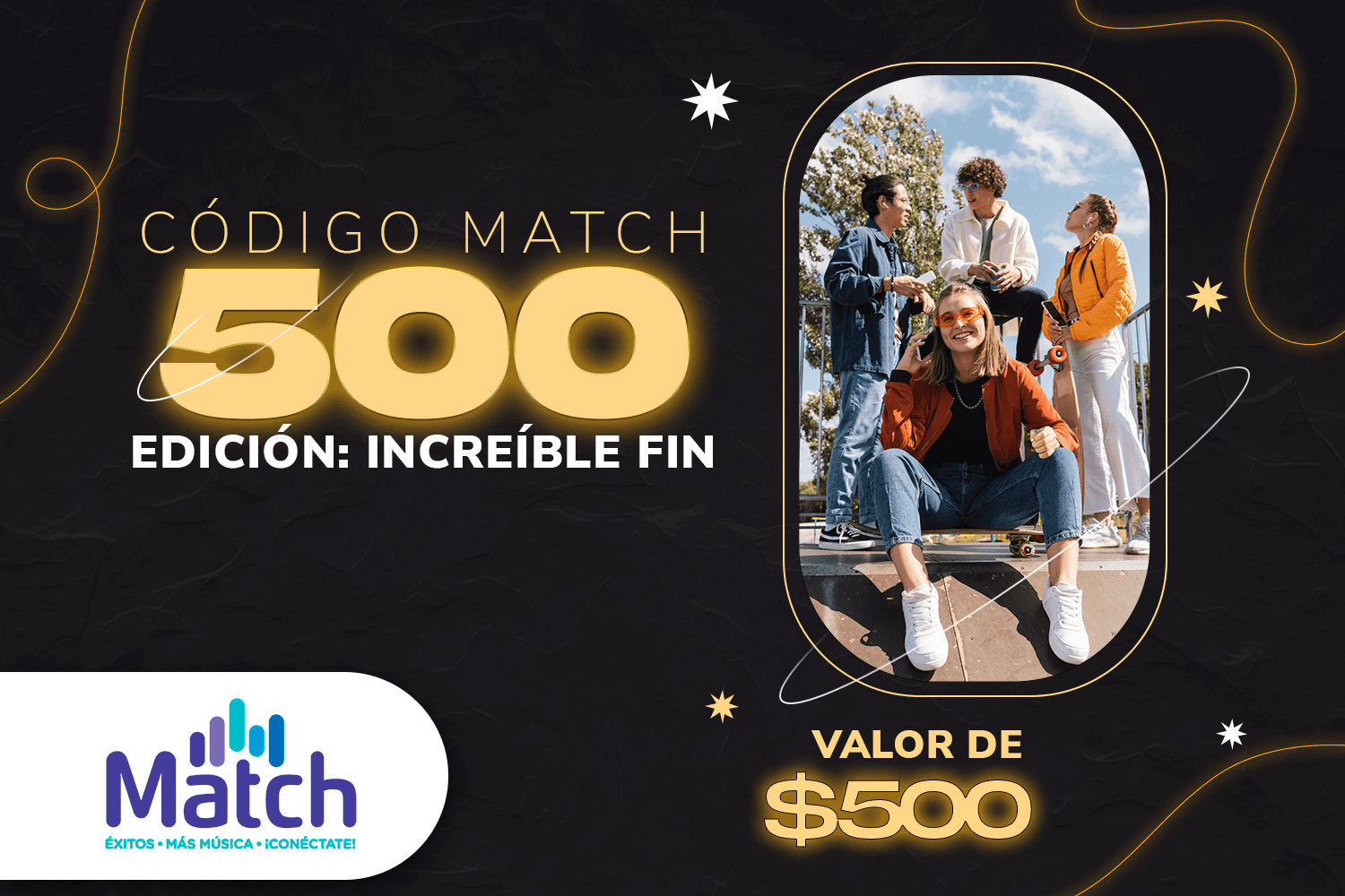 ¡INCREÍBLE FIN! PARTICIPA POR UN CÓDIGO MATCH DE 500 PESOS | Match FM